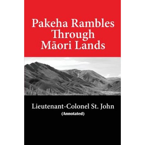 Pakeha Rambles Through Maori Lands Paperback, Createspace Independent ...
