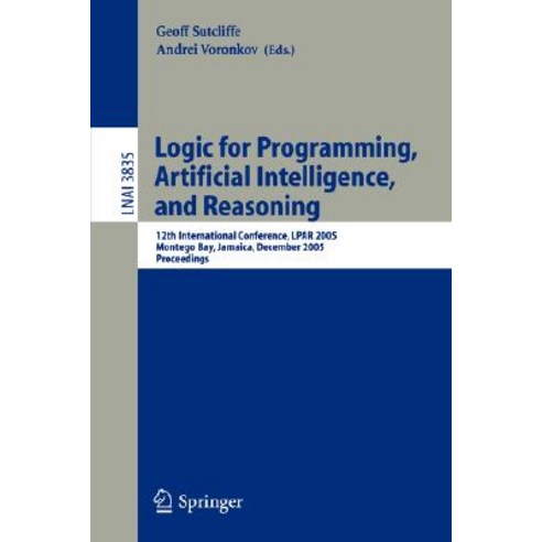 Logic for Programming Artificial Intelligence and Reasoning: 12th International