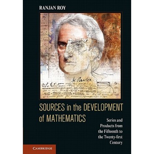 Sources in the Development of Mathematics: Infinite Series and Products ...