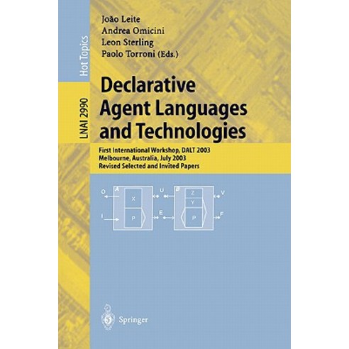 Declarative Agent Languages and Technologies: First International Workshop Dalt