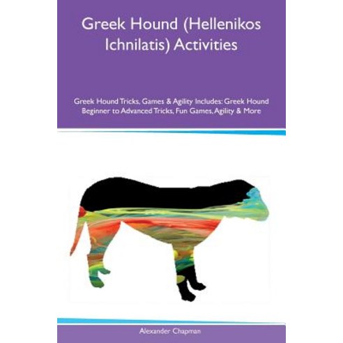 Greek Hound (Hellenikos Ichnilatis) Activities Greek Hound Tricks Games ...