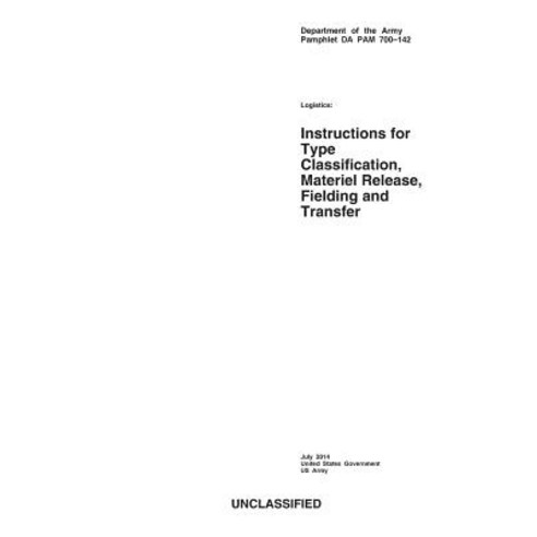 Department of the Army Pamphlet Da Pam 700-142 Logistics: Instructions ...
