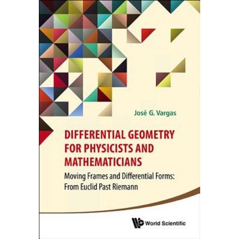 Differential Geometry for Physicists and Mathematicians: Moving Frames ...