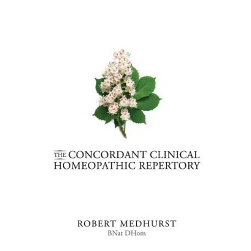 The Concordant Clinical Homeopathic Repertory, Robert Medhurst - 가격 변동 ...