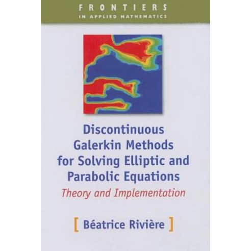 Discontinuous Galerkin Methods for Solving Elliptic and Parabolic ...