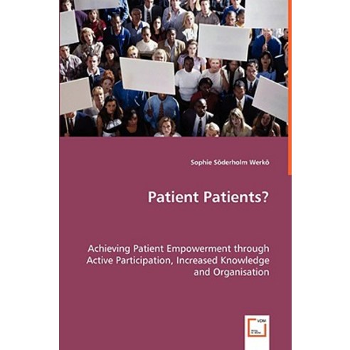 Patient Patients? - Achieving Patient Empowerment Through Active Participation
