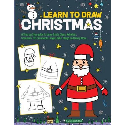Learn to Draw Christmas: A Step by Step Guide to Draw Santa Claus ...