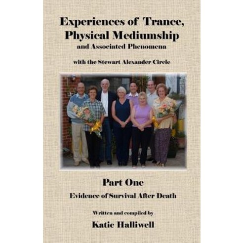 Experiences of Trance Physical Mediumship and Associated Phenomena with ...