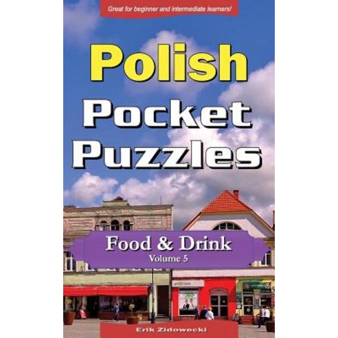 Polish Pocket Puzzles - Food & Drink - Volume 5: A Collection of ...