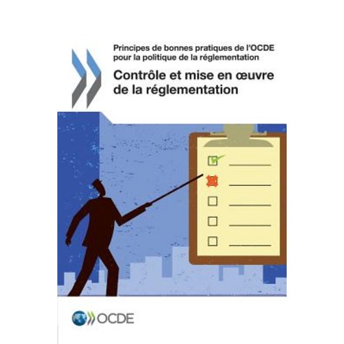 Principes de Bonnes Pratiques de L''Ocde Pour La Politique de la Reglementation