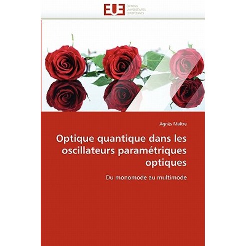 Optique Quantique Dans Les Oscillateurs Parametriques Optiques = Optique Quanti