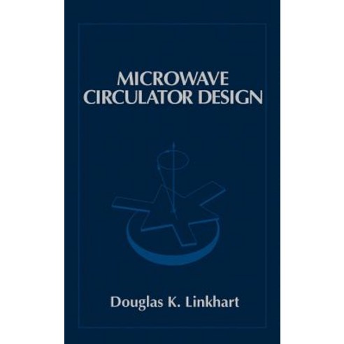 Microwave Circulator Design Hardcover, Artech House Publishers - 가격 변동 ...