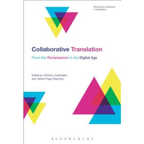 Collaborative Translation: From the Renaissance to the Digital Age ...