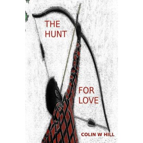 The Hunt for Love Paperback, Createspace Independent Publishing ...