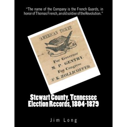 Stewart County Tennessee Election Records 1804-1879 Paperback ...