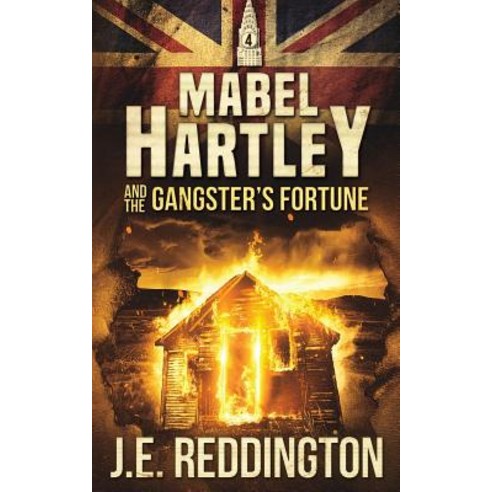 Mabel Hartley and the Gangster''s Fortune Paperback, J.E. Reddington ...
