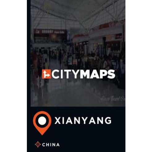 City Maps Xianyang China Paperback, Createspace Independent Publishing ...