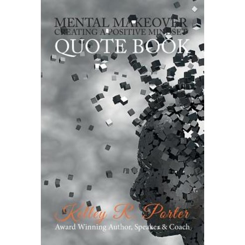 Mental Makeover: (quote Book) Creating a Positive Mindset Paperback ...
