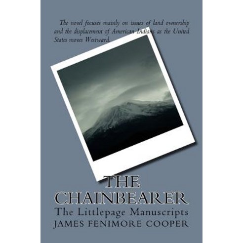 The Chainbearer: The Littlepage Manuscripts Paperback, Createspace ...
