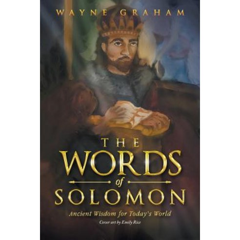 The Words of Solomon: Ancient Wisdom for Today''s World Paperback ...