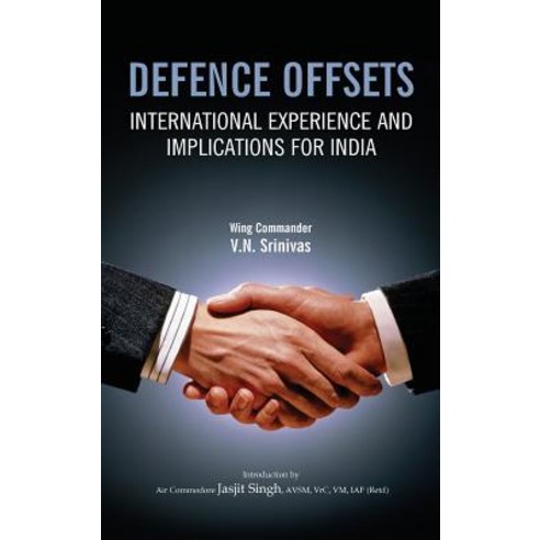 Defence Offsets: International Experience and Implications for India ...