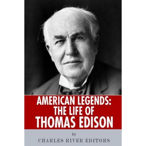 American Legends: The Life of Thomas Edison Paperback, Createspace ...