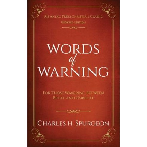 Words of Warning (Annotated Updated Edition): For Those Wavering ...
