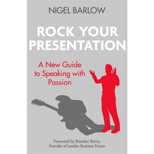 Rock Your Presentation: A New Guide to Speaking with Passion Paperback ...