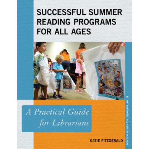 Successful Summer Reading Programs for All Ages: A Practical Guide for ...