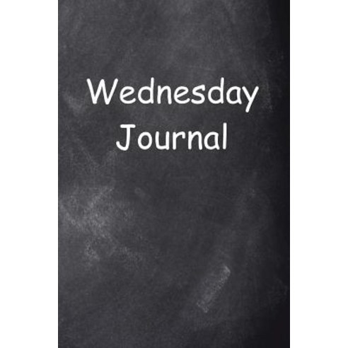 Wednesday Journal Chalkboard Design: (Notebook Diary Blank Book ...