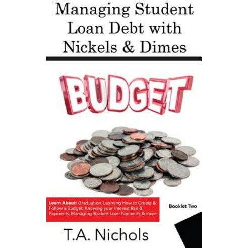 Managing Student Loan Debt with Nickels & Dimes Book 2 Paperback, Blurb ...