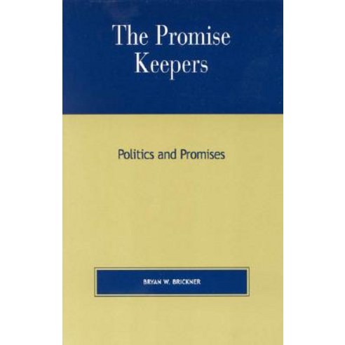 The Promise Keepers: Politics and Promises Hardcover, Lexington Books ...