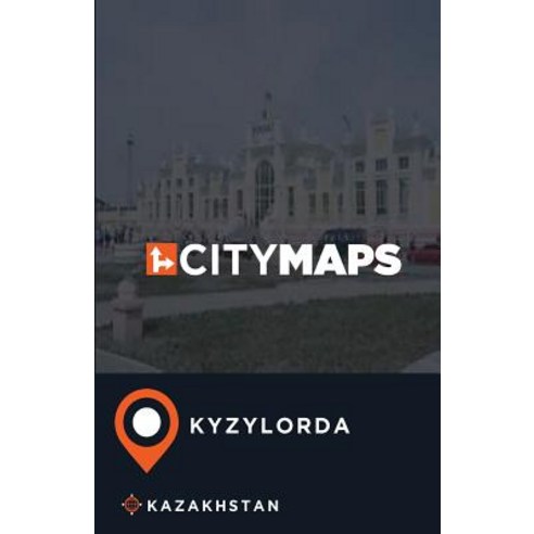 City Maps Kyzylorda Kazakhstan Paperback, Createspace Independent ...