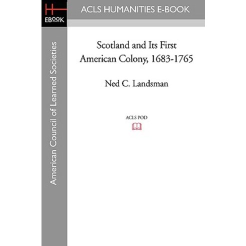 Scotland and Its First American Colony 1683-1765 Paperback, ACLS ...