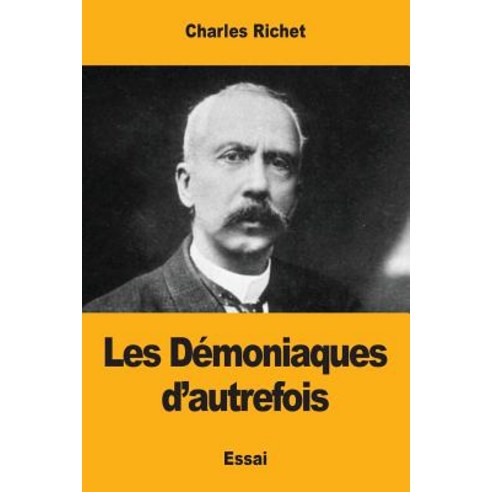 Les Demoniaques D''Autrefois Paperback, Createspace Independent ...
