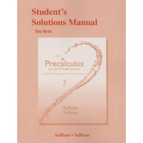 Precalculus Student''s Solutions Manual: Concepts Through Functions a Right Tri