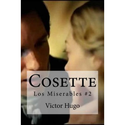 Cosette: Los Miserables #2 Paperback, Createspace Independent ...