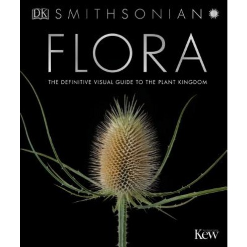 Smithsonian: Flora: The Definitive Visual Guide to the Plant Kingdom ...