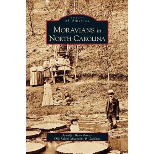 Moravians in North Carolina Hardcover, Arcadia Publishing Library ...