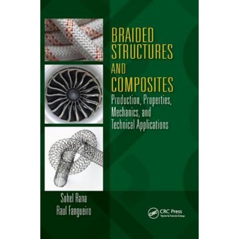 Braided Structures and Composites: Production Properties Mechanics and ...